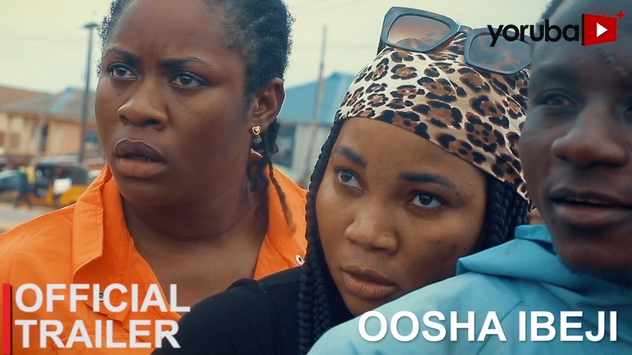 Oosha Ibeji Yoruba Movie 2023 | Official Trailer | Now Showing On ...