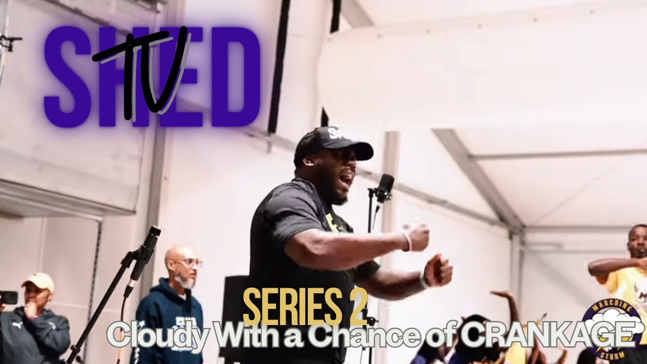 ShedTV | Series 2: Cloudy With a Chance of CRANKAGE | PVAMU Marching ...