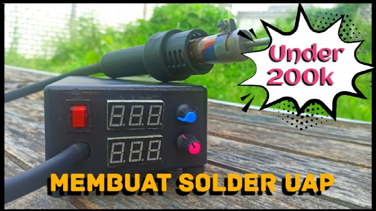 Membuat Solder uap sendiri low budget || dengan skema sederhana ...