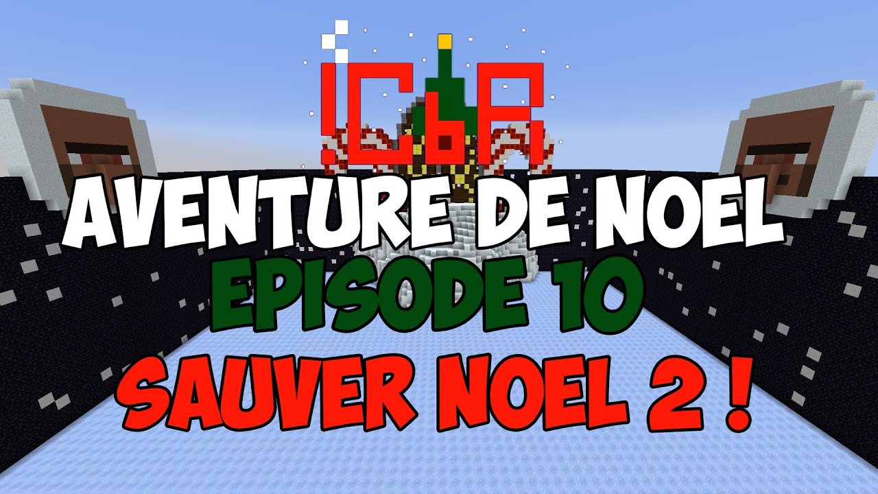 Minecraft Map FR ╝ L'aventure de Noel #10 - Sauver Noel 2 ! [J-15 ...