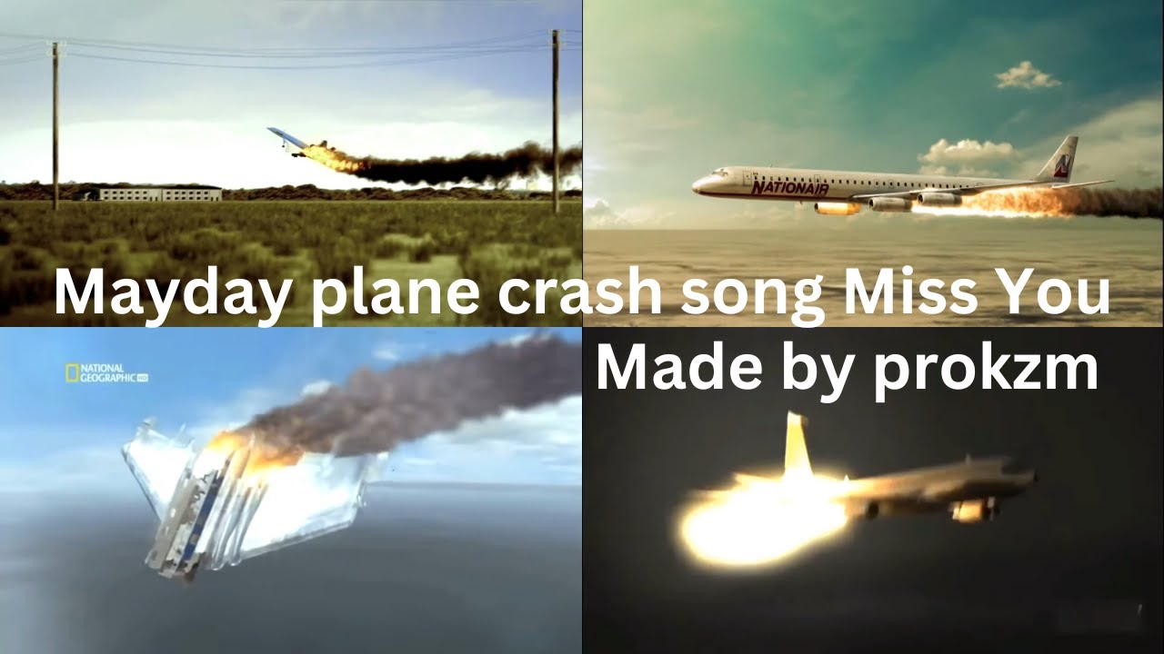 Mayday plane crash song Miss You - YouTube