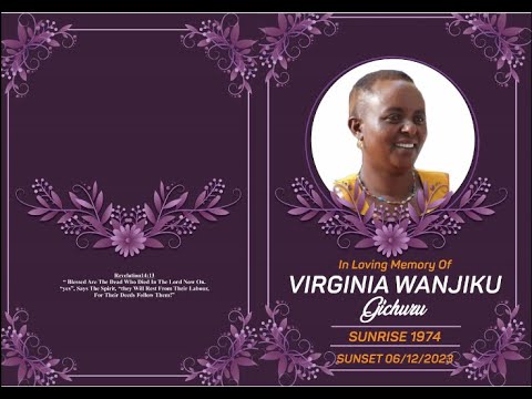CELEBRATING THE LIFE OF VIRGINIA WANJIKU GICHURU - YouTube