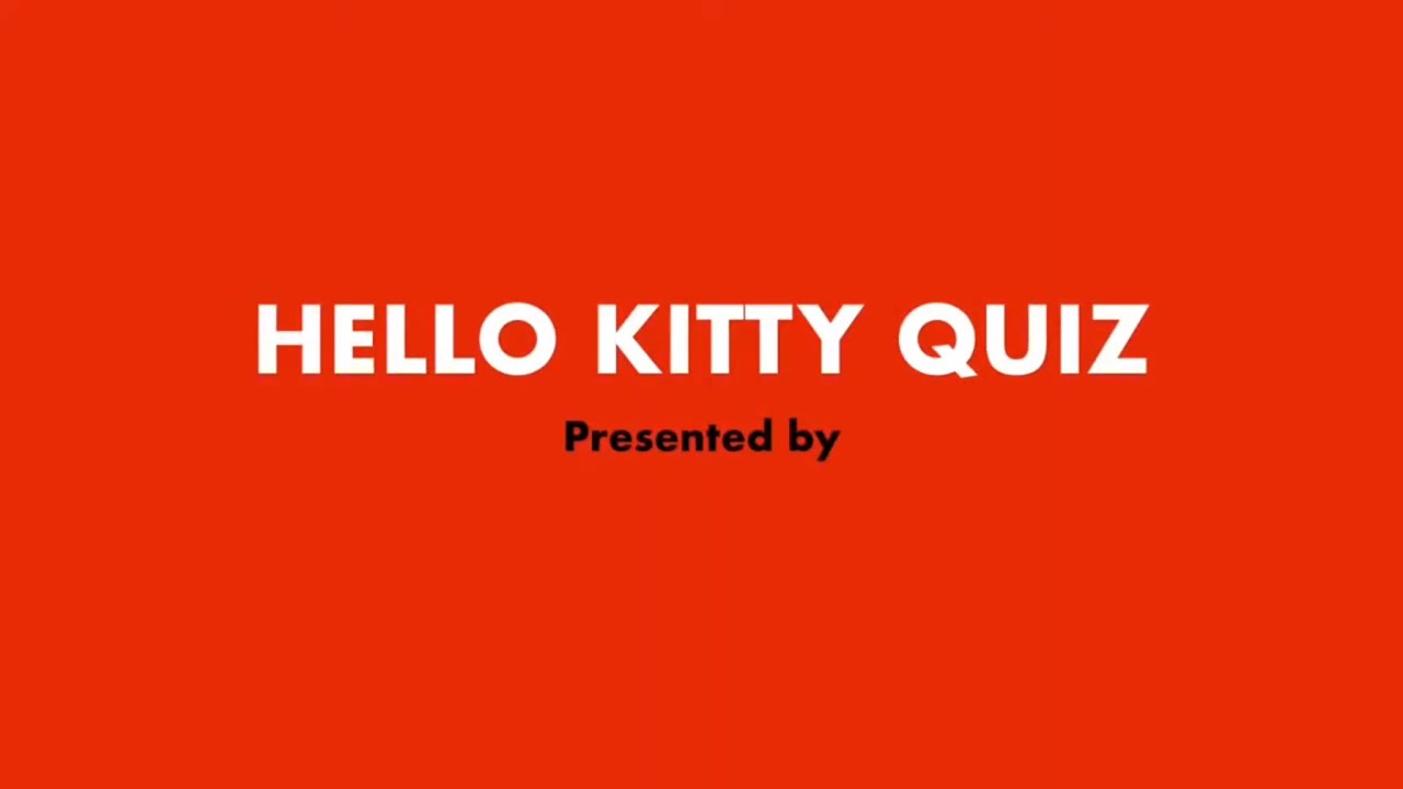 Hello Kitty Quiz - YouTube