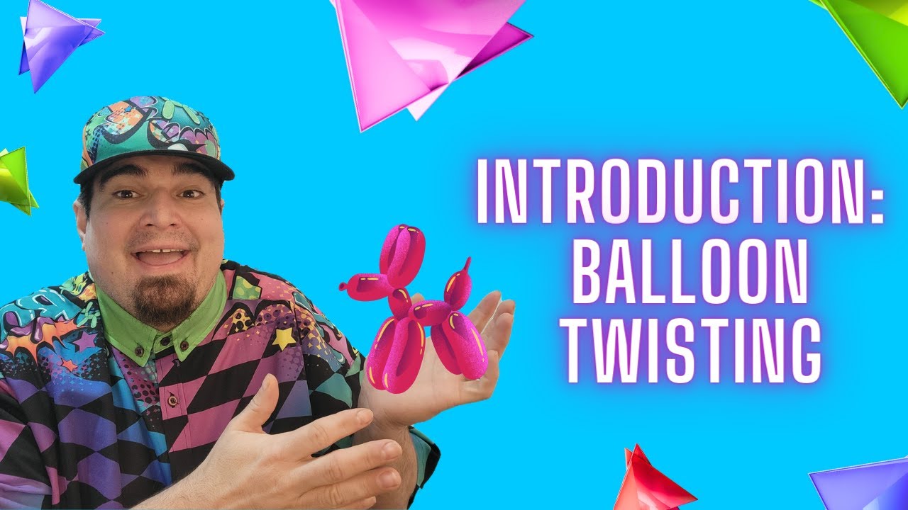 Learn Basic Balloon Twisting Techniques - YouTube