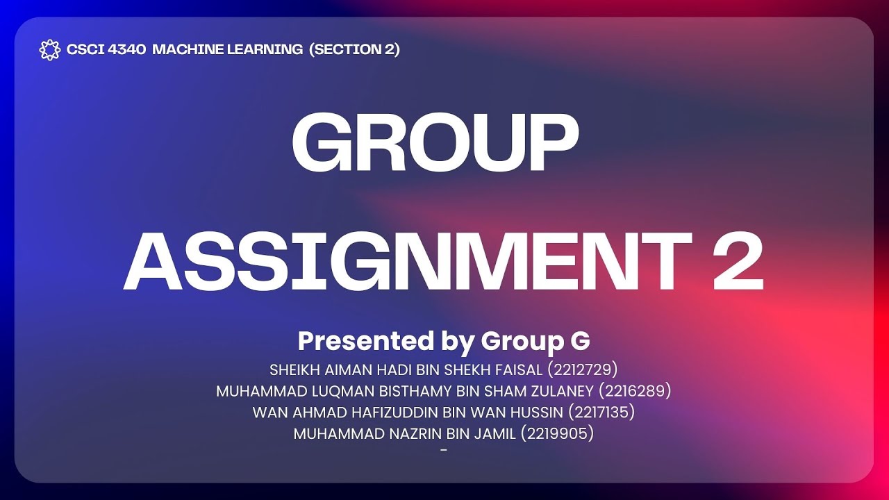CSCI 4340 MACHINE LEARNING - Assignment 2 Group G Section 2 - YouTube