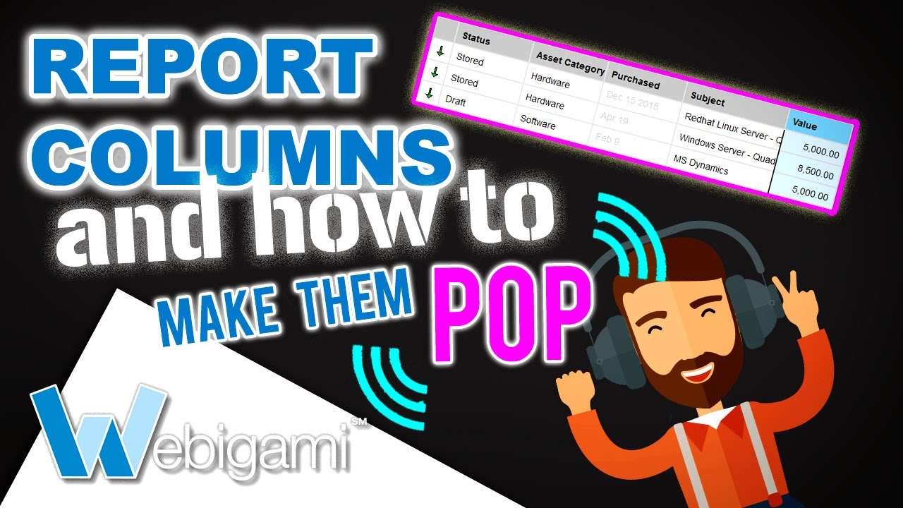Report Columns And How To Make Them Pop - YouTube