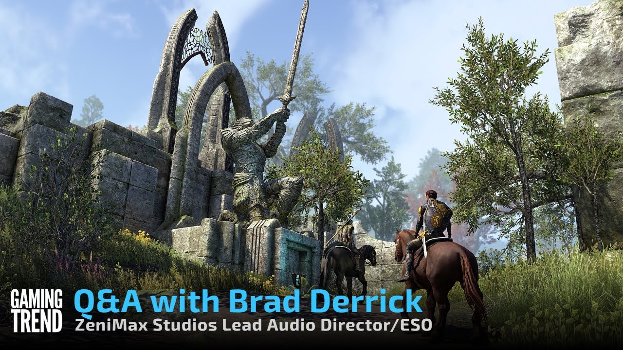 Q&A with ZeniMax Studios Lead Audio Director Brad Derrick [Gaming Trend ...
