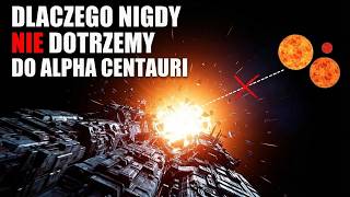 Dlaczego dotarcie do Alpha Centauri może być niemożliwe | Doku na sen