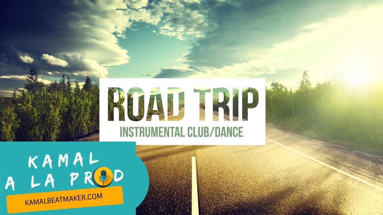 Kamal Beatmaker - Road Trip | Instrumental Club | 💃🌊 (Kamal A La Prod ...