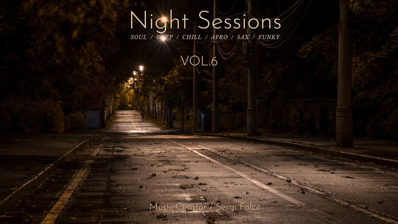 Night Sessions Vol.6 - YouTube