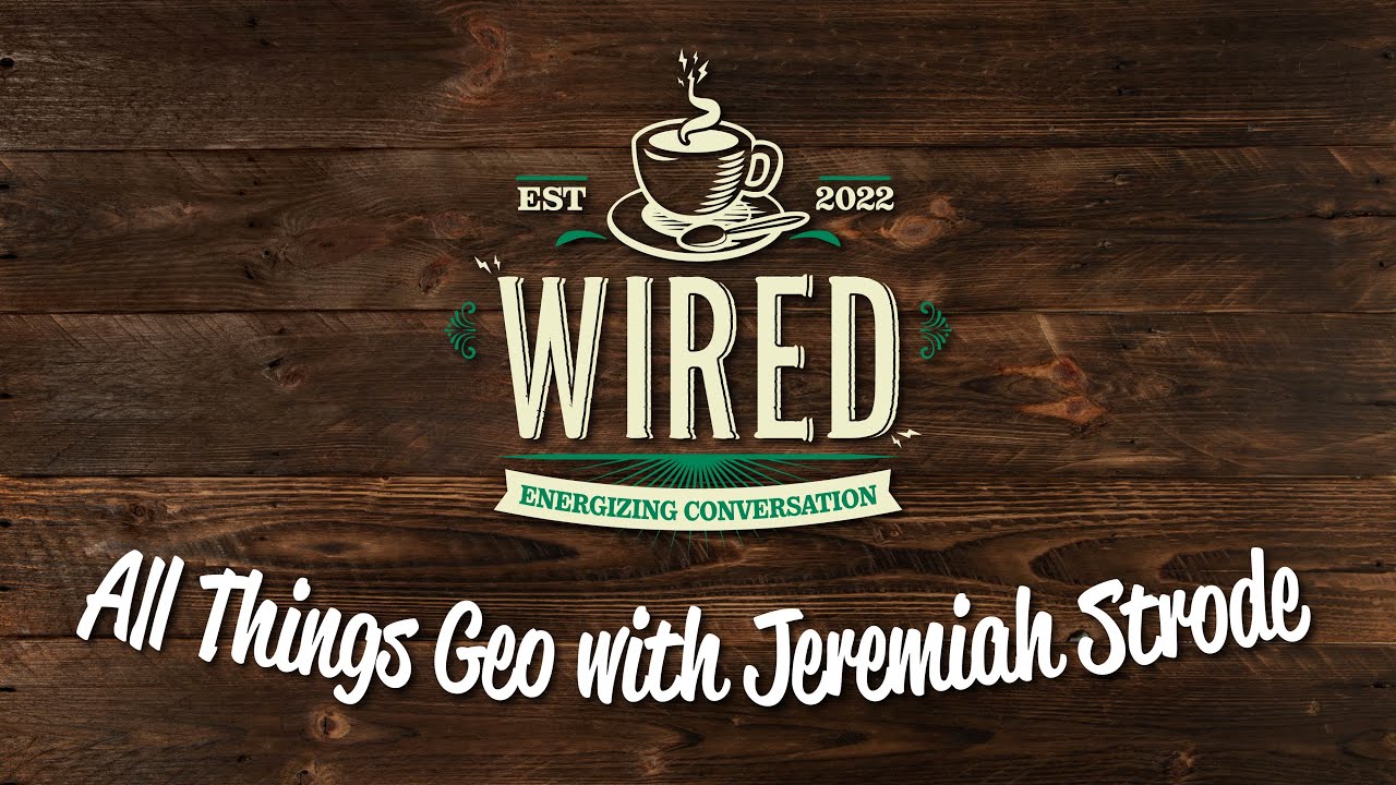 WIRED: All Things Geo with Jeremiah Strode - YouTube