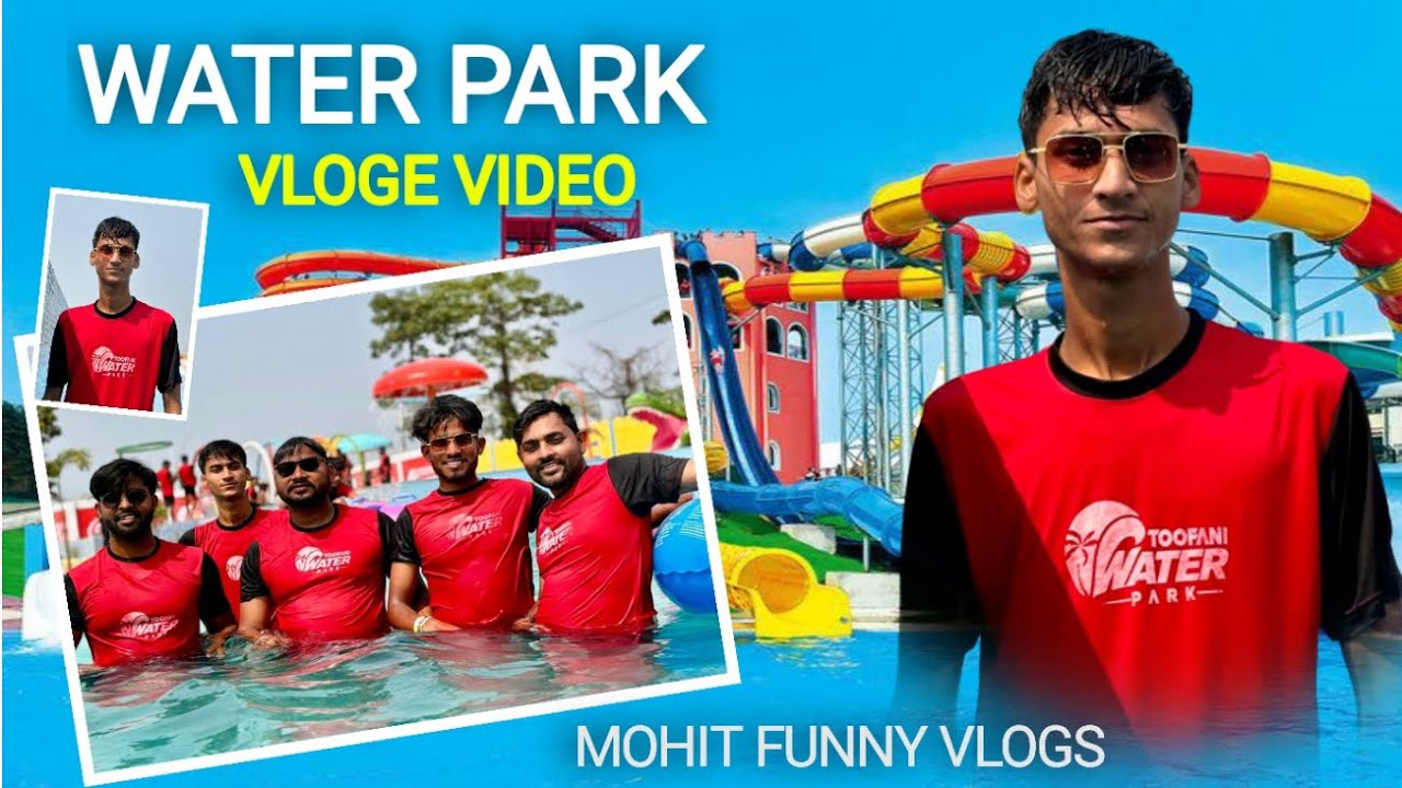 Water Park Vlog || || Mohit funny Vlogs - YouTube