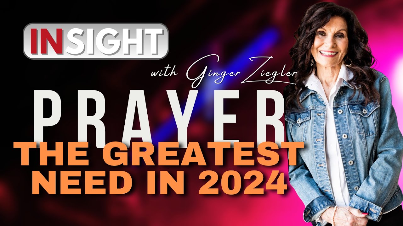 InSight - Prayer - The Greatest Need for 2024! - YouTube