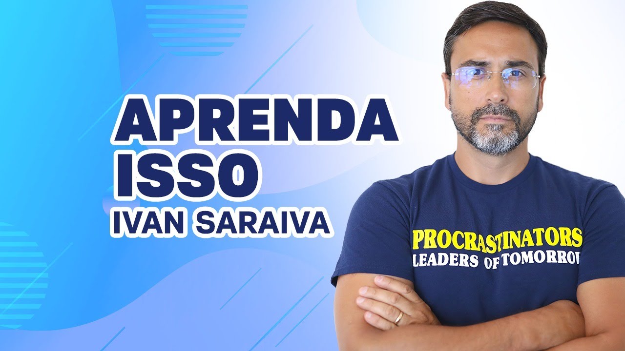 APRENDA ISSO / IVAN SARAIVA / VÍDEO MOTIVACIONAL - YouTube