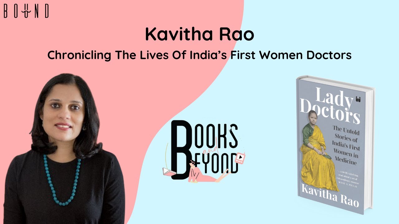 Kavitha Rao On Chronicling The Lives Of India’s First Women Doctors ...