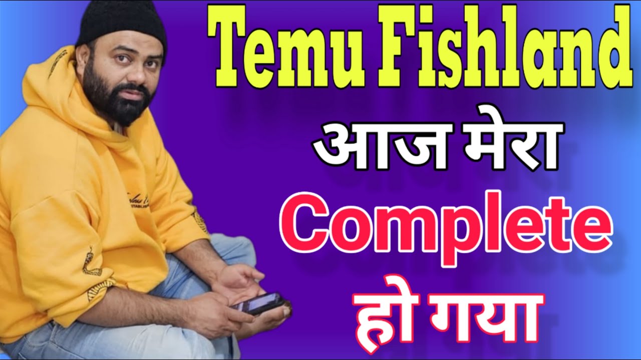 Temu Fishland आज मेरा Complete हो गया - YouTube