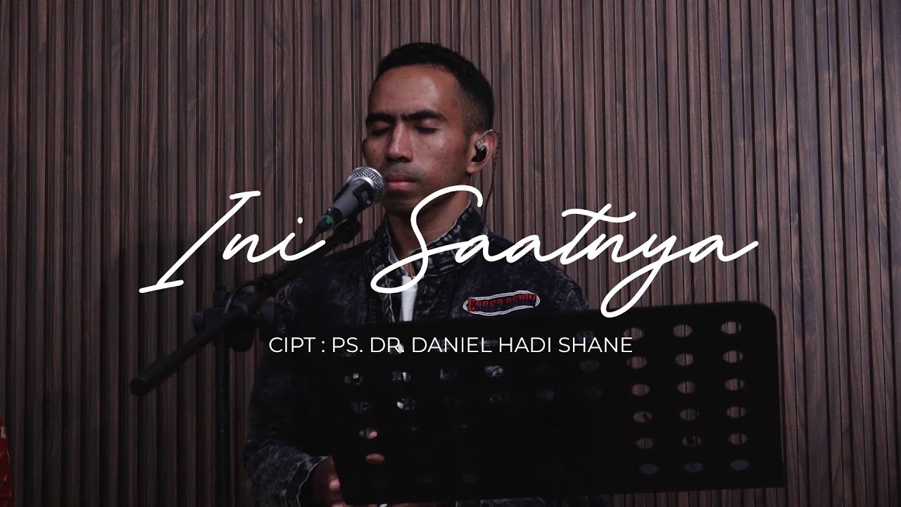 Ini saatnya | Original By Miracle Worship | Cipt. Ps. Daniel Hadi Shane ...