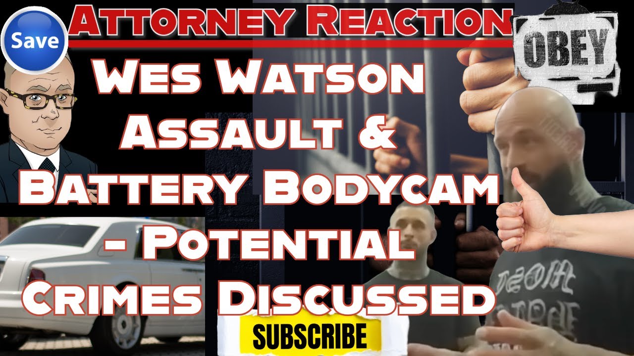 📺Attorney Breakdown: Wes Watson Bodycam Attack – Johnny Bravo Films🎥⚖️ ...