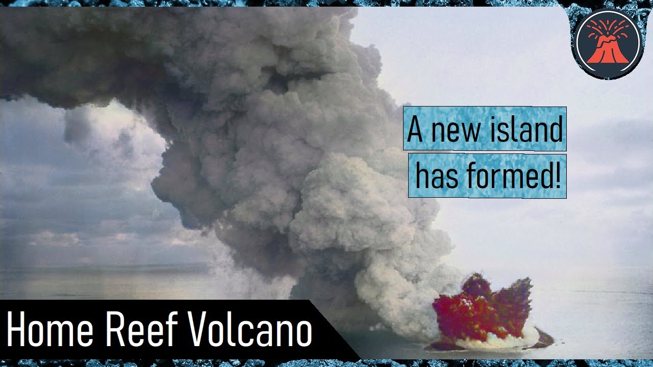 Home Reef Volcano Eruption Update; A New Island Forms, New Eruption ...