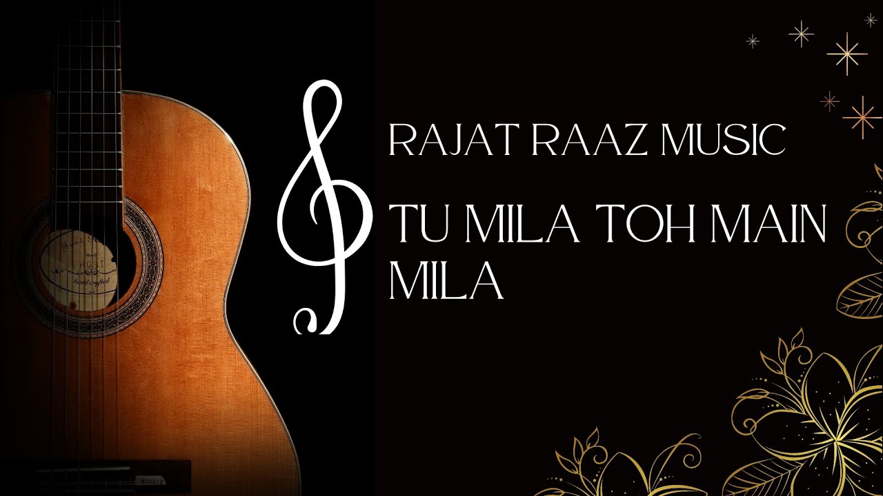 Tu Mila To Main Mila 💔 | Heart Touching Emotional Love Song | Rajat ...