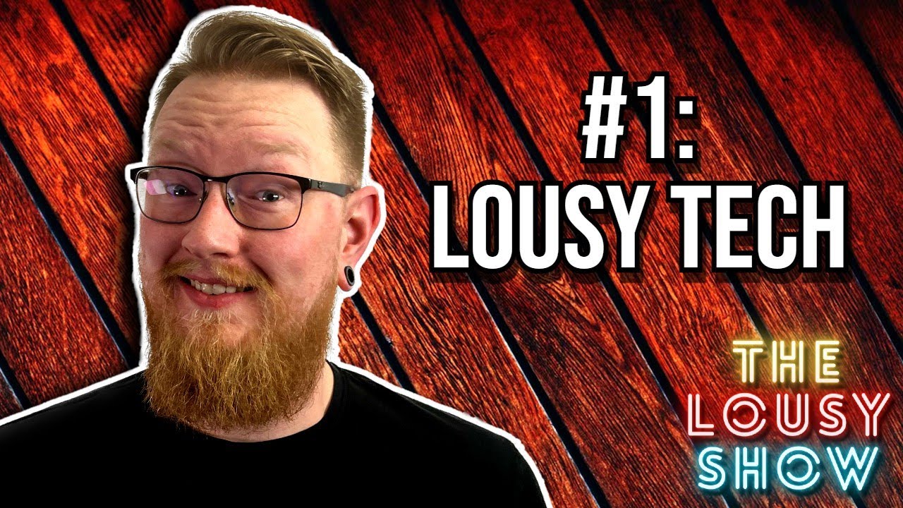 #1: Lousy Tech - YouTube