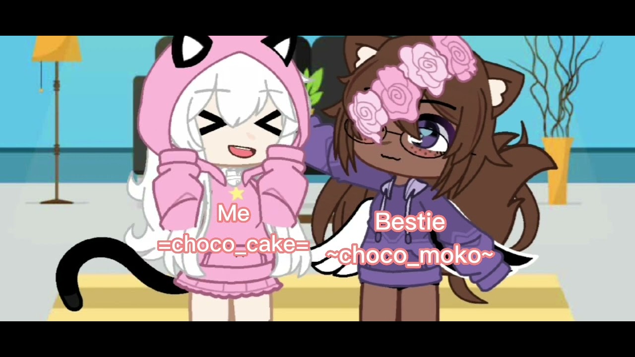 Bestfriend...[gacha club]- @~choco_moko~ - YouTube