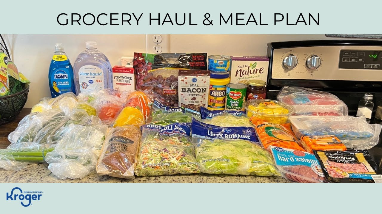GROCERY HAUL & MEAL PLAN | BUDGET FRIENDLY | KROGER PICKUP | DINNER ...