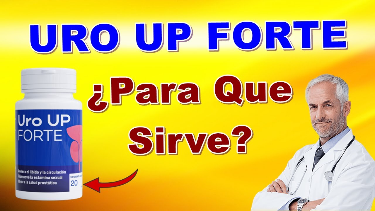 URO UP FORTE Para Que Sirve Uro Up Forte Donde lo Venden Uro Up Forte ...