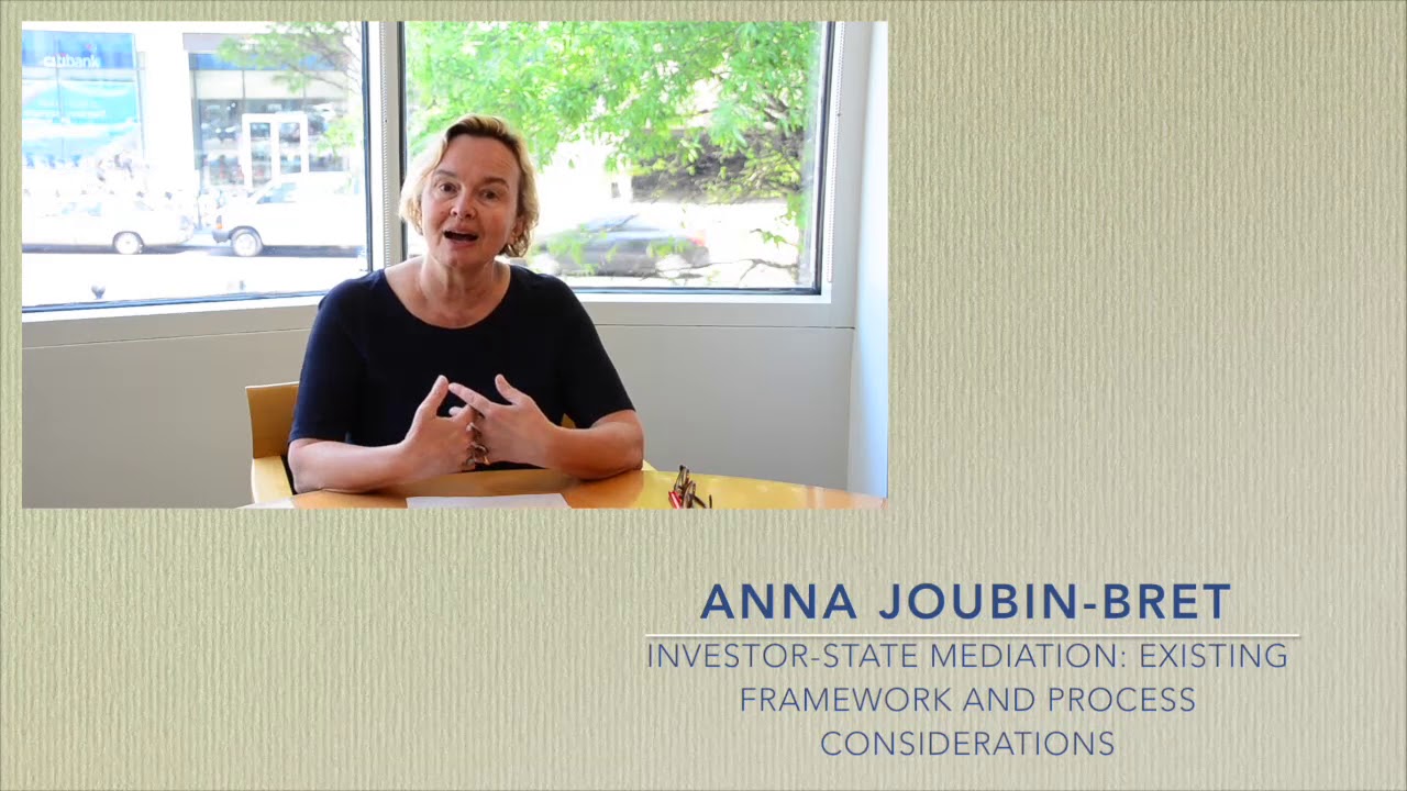 Anna Joubine-Bret on Investor-State Mediation - YouTube