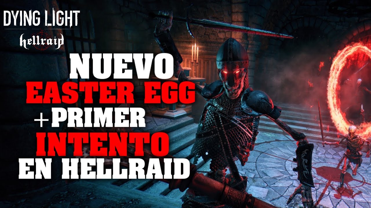 VOLVEMOS A DYING LIGHT 1 ! NUEVO EASTER EGG + 1er INTENTO EN HELLRAID - YouTube