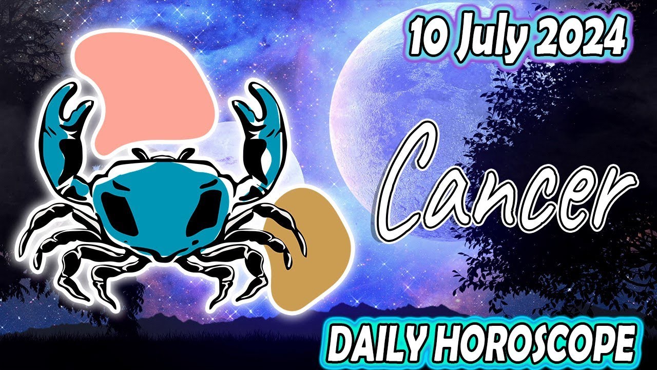 CANCER 🔮 ️ daily love horoscope - July 10, 2024 🌞 ♋️ 🌞 CANCER LOVE ...