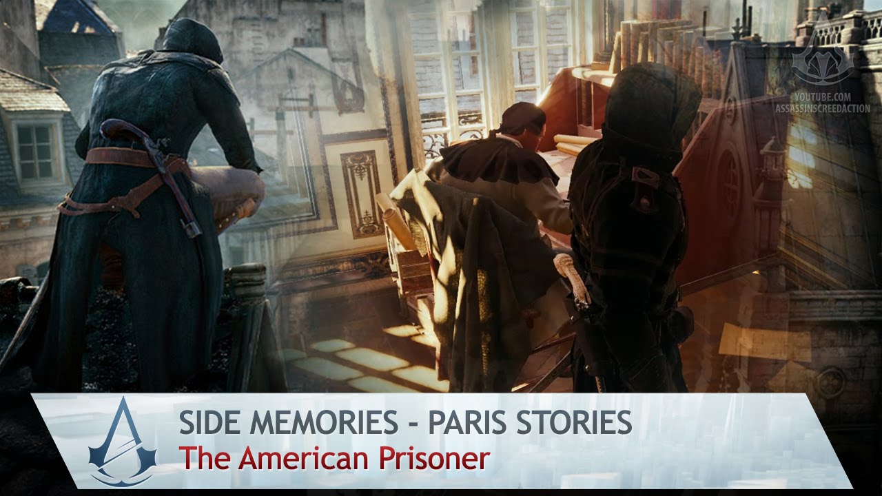 Assassin's Creed: Unity - Paris Stories - The American Prisoner - YouTube