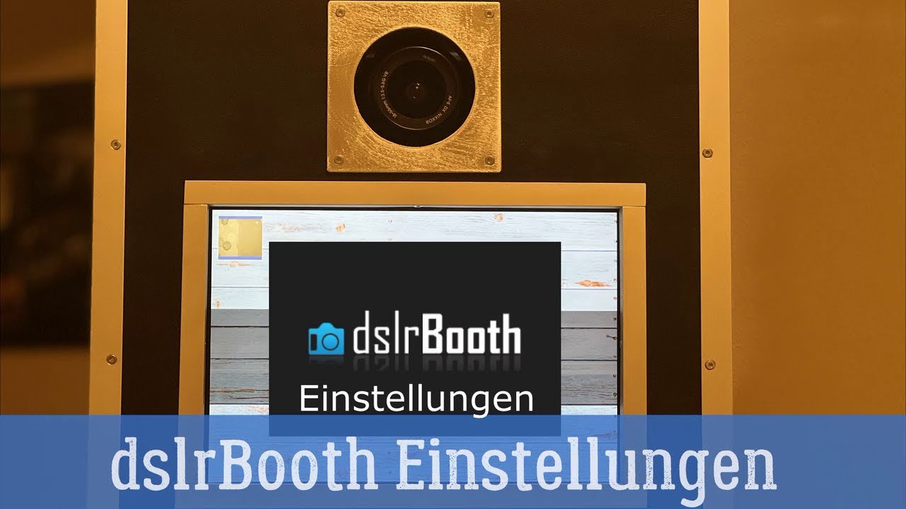 Fotobox Software dslrbooth Einstellungen - YouTube