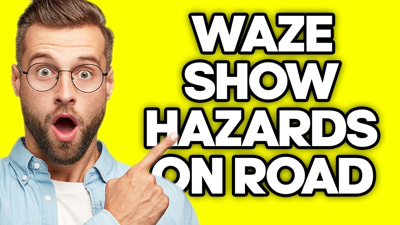 How To Show Hazards On Road in Waze (2023) - YouTube