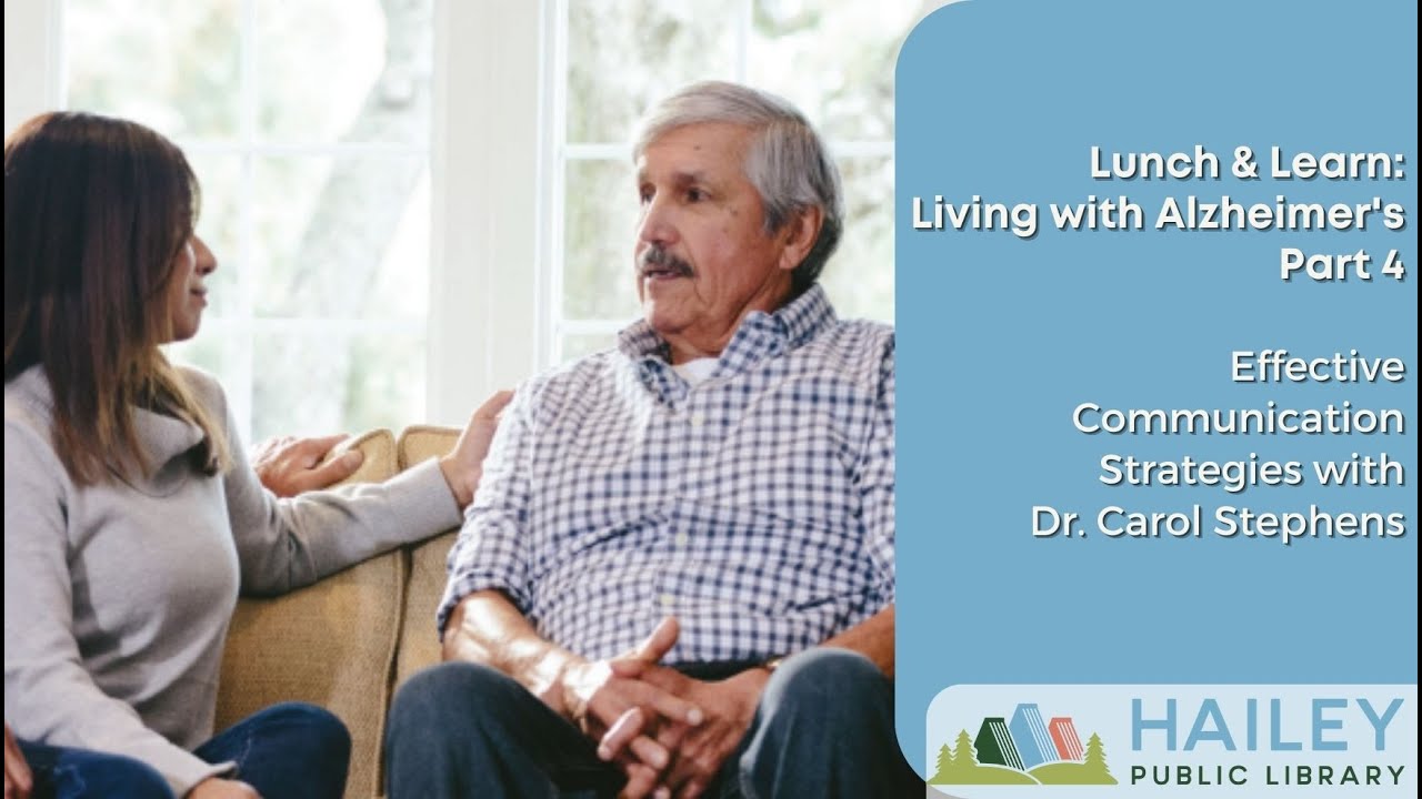 Living with Alzheimer's Part 4 Communication Strategies with Dr. Carol ...