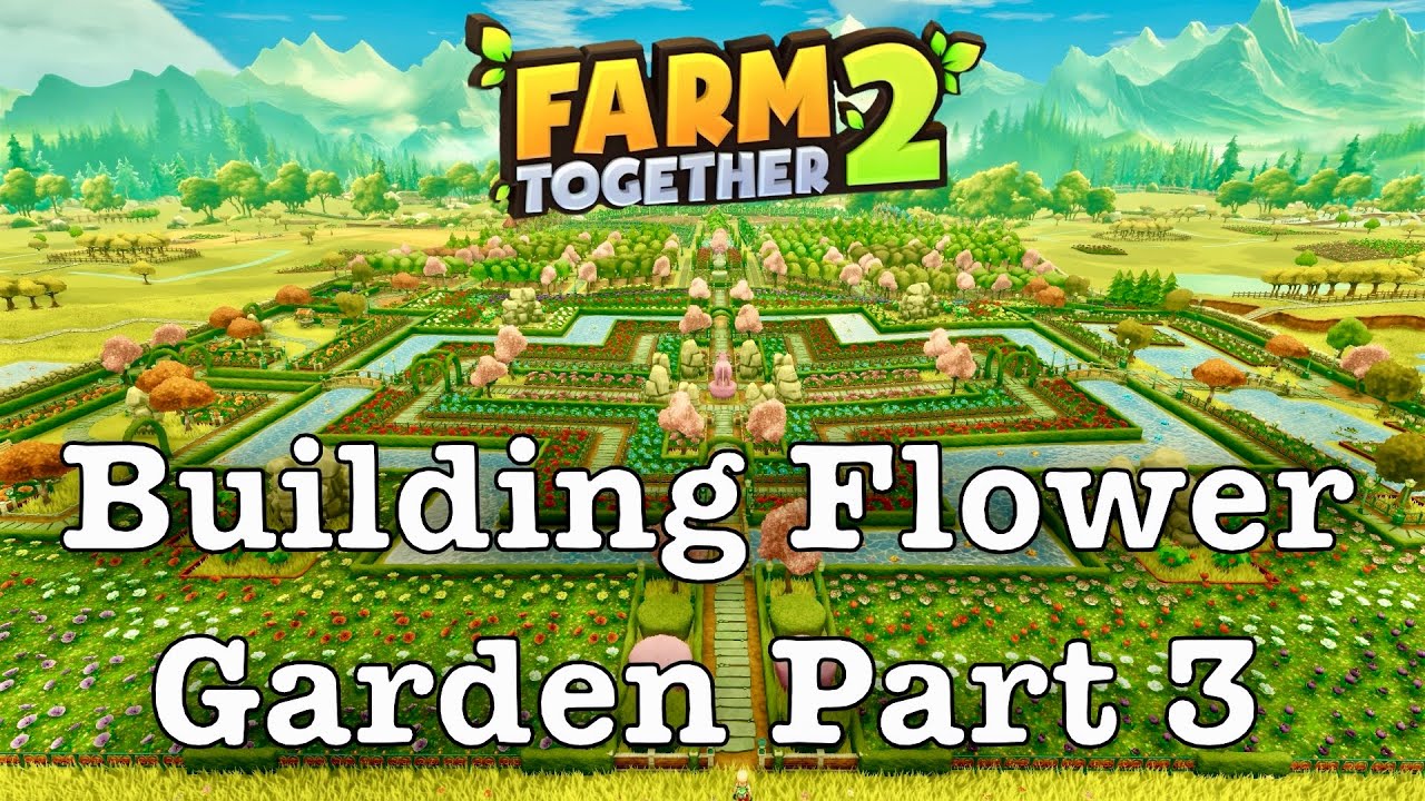 Farm Together 2 / Building Flower Garden Part 3 / Speed Build - YouTube