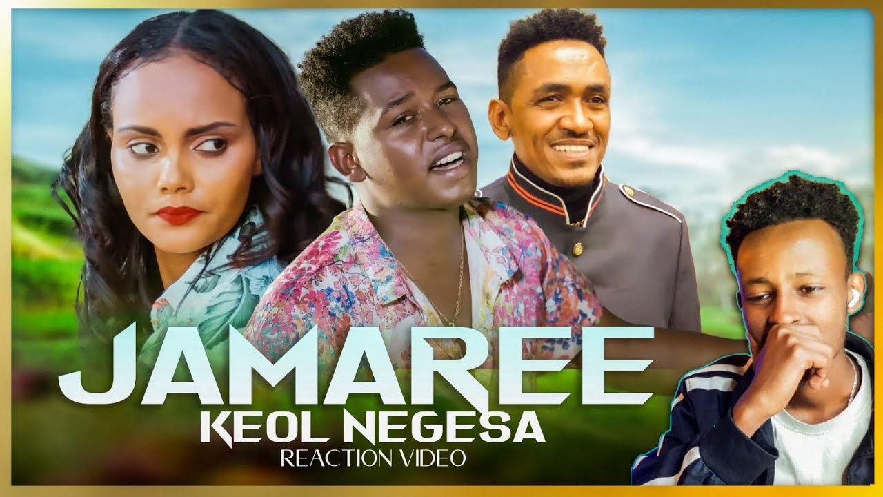 JAMAREE - Keol Negesa - New Ethiopian Oromo Music 2023 (Reaction Video) - YouTube