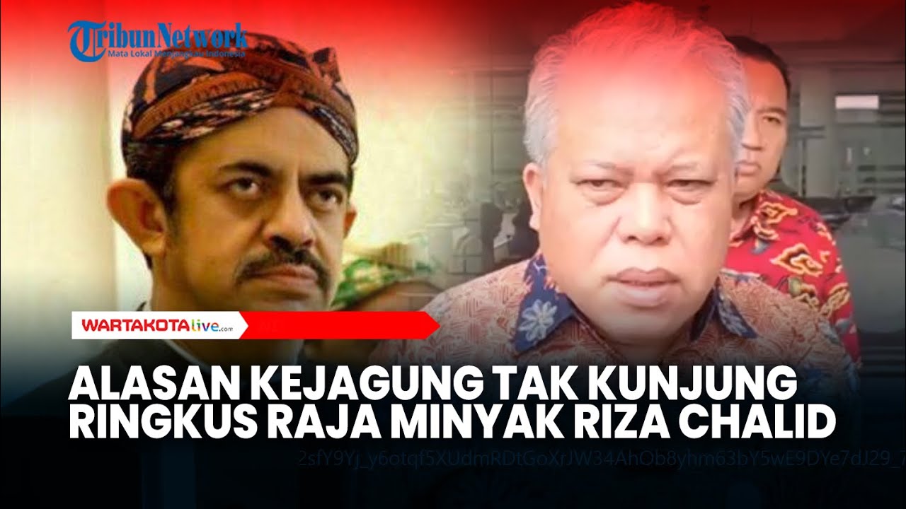Alasan Kejagung Tak Kunjung Ringkus Raja Minyak Riza Chalid - YouTube