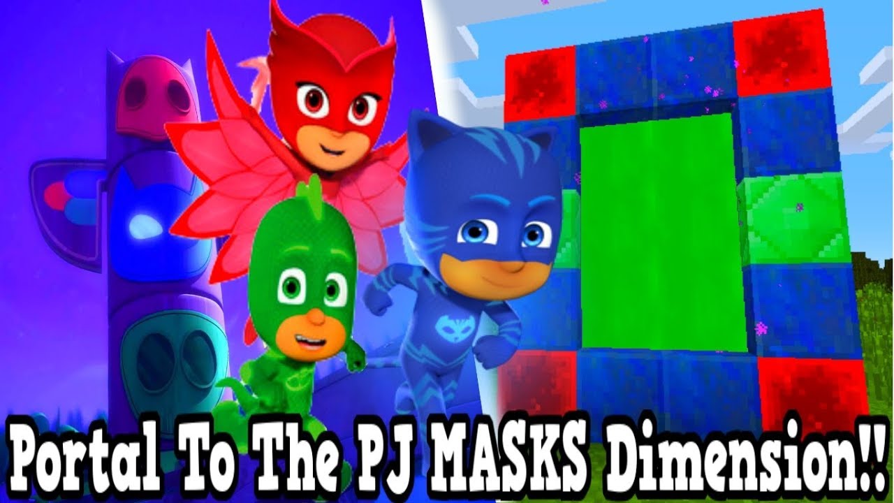Minecraft Portal To The Pj Masks Dimension - Portal To The Pj Masks ...