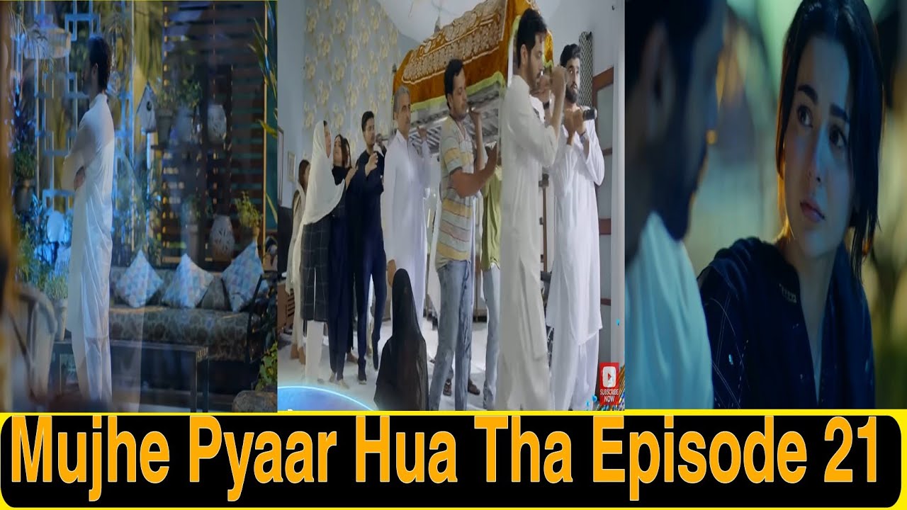 Mujhe Pyaar Hua Tha Ep 21| Mujhe pyaar Hua tha Episode 21 & 22 teaser ...
