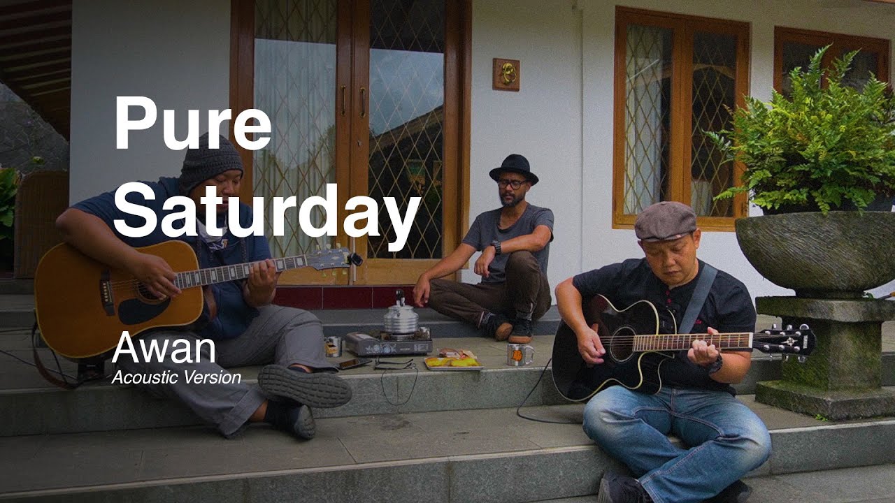 Pure Saturday - Awan | Acoustic Version - YouTube