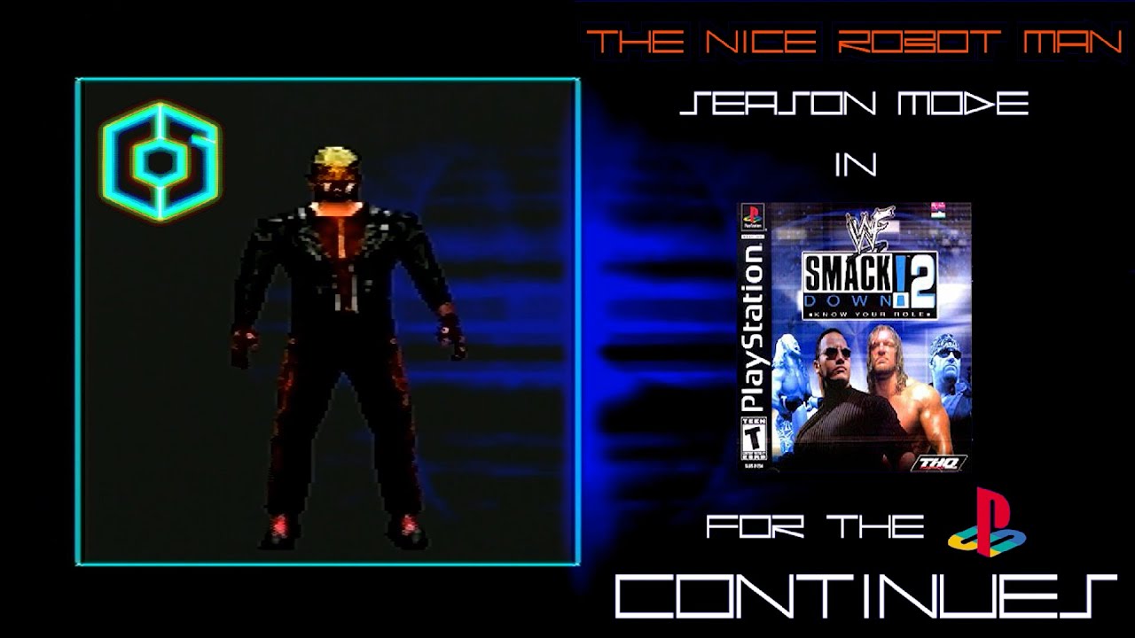 Nice Robot Man WWF SmackDown! 2 Season Mode Continues! - YouTube