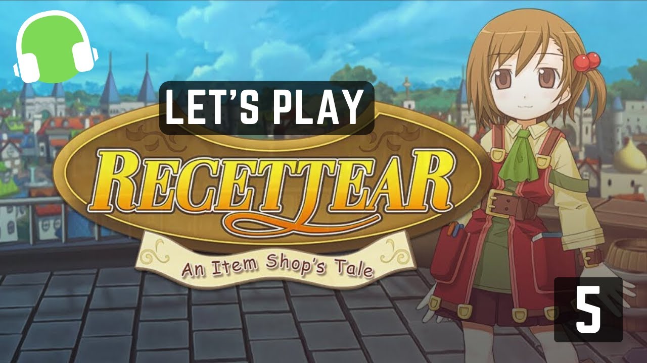 Back to the Dungeons we go | Recettear: An Item Shop's Tale Part 5 (Let ...