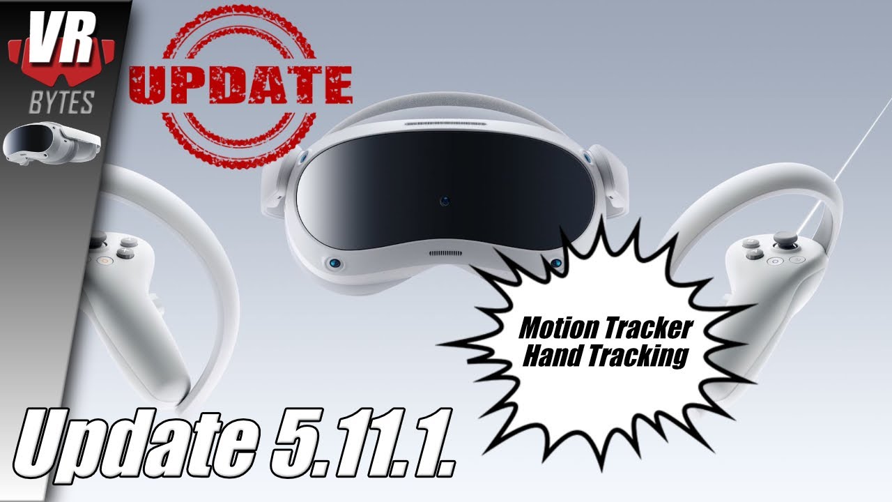PICO 4 Update 5.11. / Deutsch / Motion Tracker / Hand Tracking / PICO 4 ...