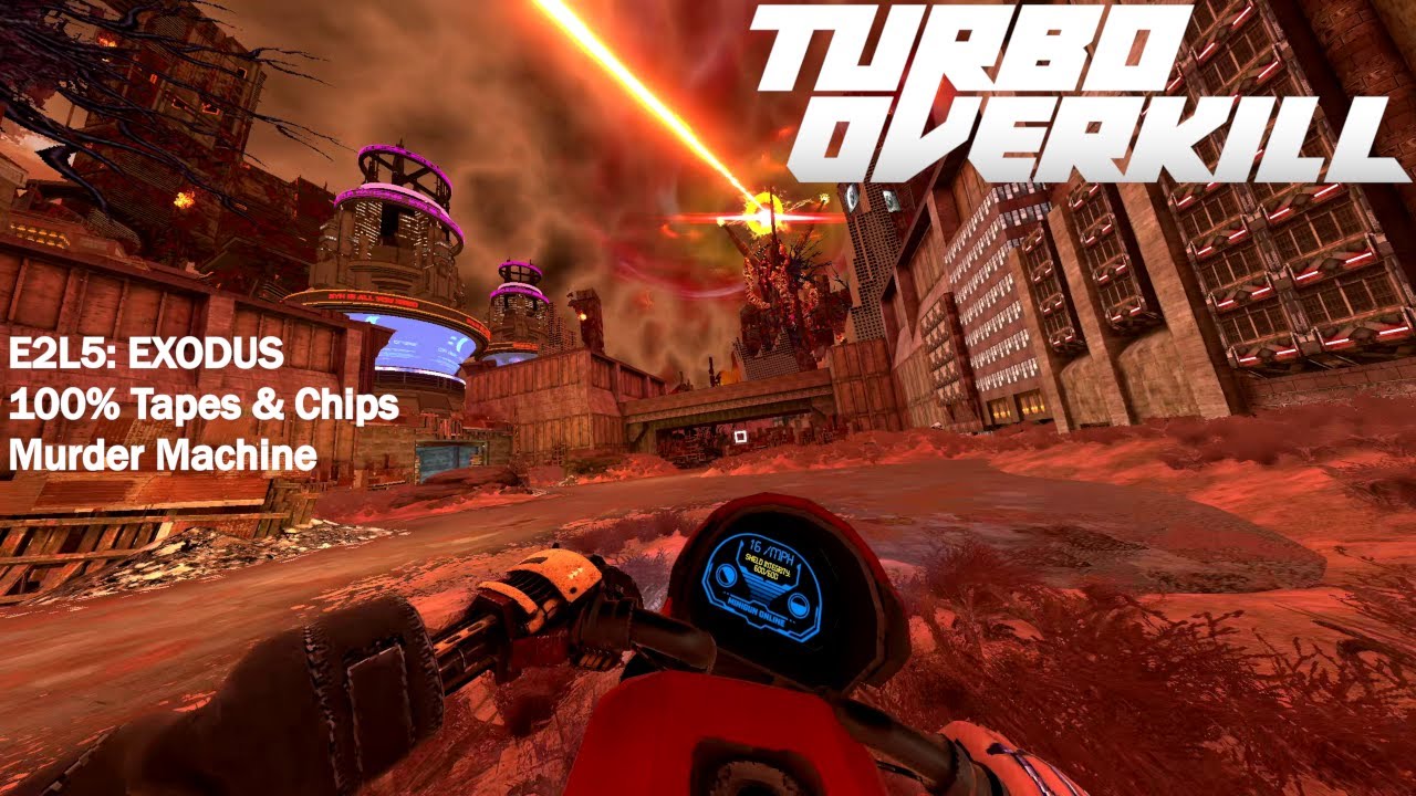 Turbo Overkill - E2L5: Exodus (Murder Machine, 100% Tapes/Chips) - YouTube