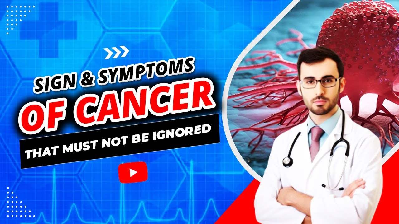 13 Signs and Symptoms of Cancer That Must Not Be Ignored | Top 13 ...