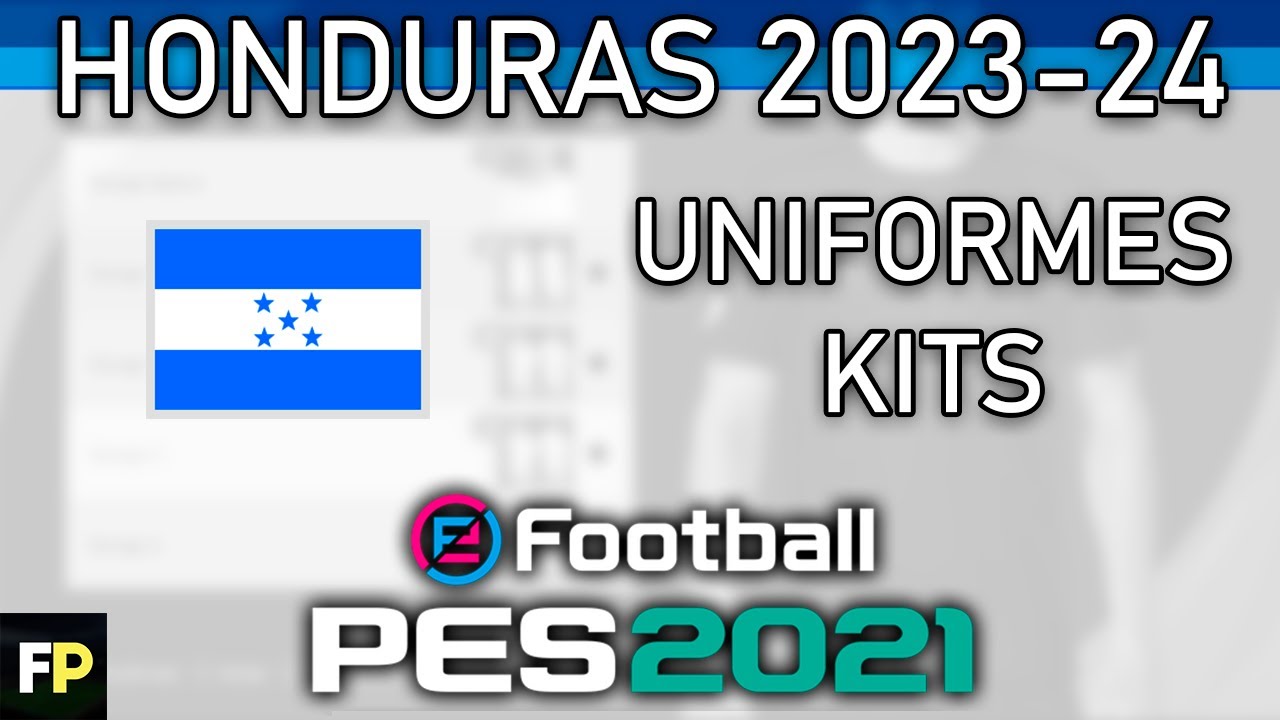PES 2021 - Uniformes/kits Honduras (23-24) Xbox - YouTube