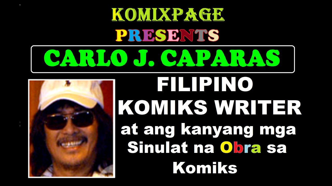 CARLO J. CAPARAS, Filipino Komiks Writer-Novelist - YouTube
