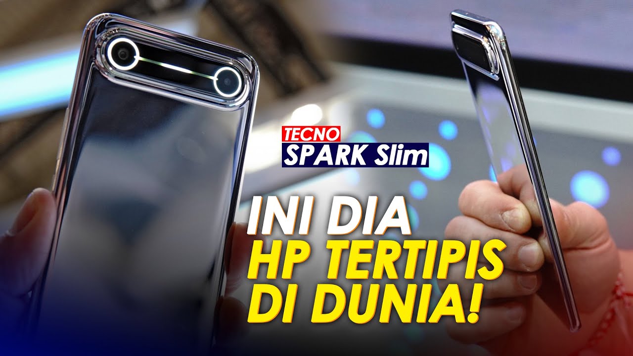 ASLINYA CAKEP DAN MEWAH!!! Preview TECNO SPARK Slim - HP Tertipis di ...