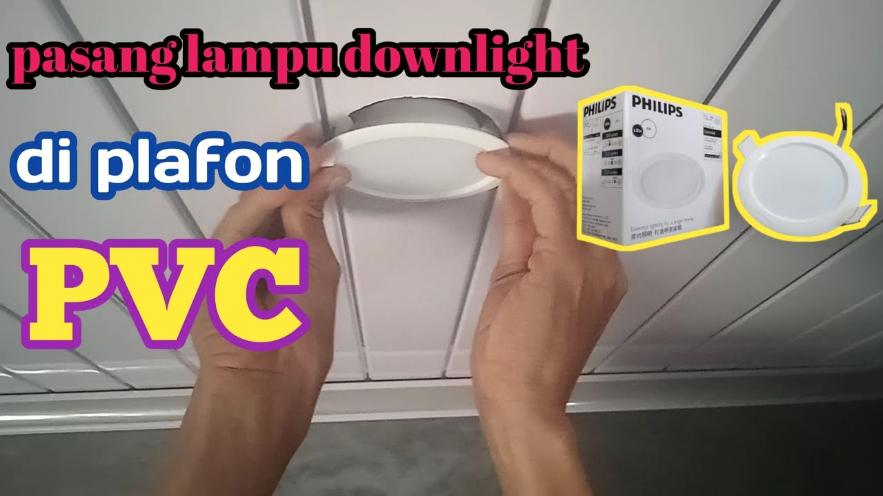 cara pasang lampu downlight di plafon pvc - YouTube